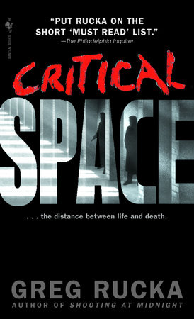 Critical Space by Greg Rucka: 9780553581799 | PenguinRandomHouse.com: Books