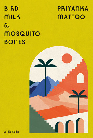 Priyanka Mattoo: Bird Milk & Mosquito Bones | Literati Bookstore®