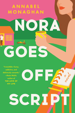 Nora Goes Off Script by Annabel Monaghan: 9780593420034 ...