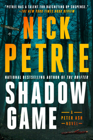 Shadow Game by Nick Petrie: 9780593540619 | PenguinRandomHouse.com: Books