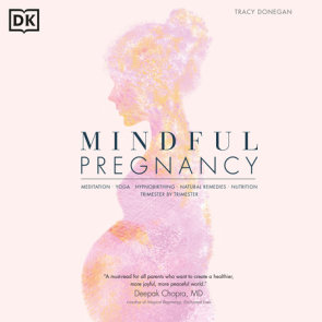 Mindful Pregnancy by Tracy Donegan: 9781465490445 | PenguinRandomHouse ...