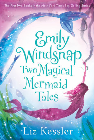 Emily Windsnap: Two Magical Mermaid Tales by Liz Kessler: 9780763674526 ...