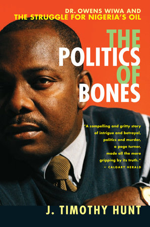 The Politics of Bones by J.Timothy Hunt: 9780771041587 ...