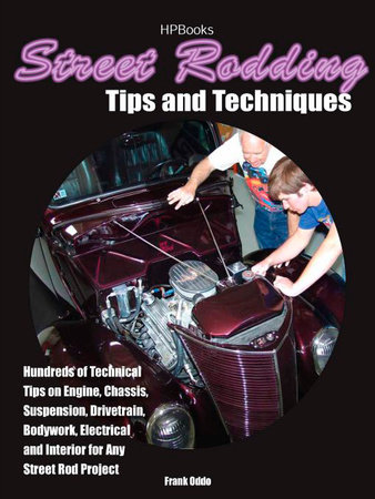Street Rodding Tips and TechniquesHP1515 by Frank Oddo: 9781101098417 ...