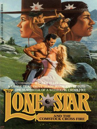 Lone Star 04 by Wesley Ellis: 9781101168882 | PenguinRandomHouse.com: Books
