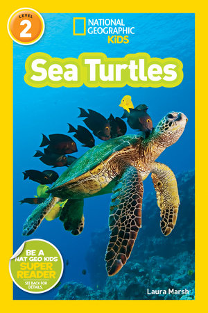 Sea Turtles (National Geographic Kids Readers, Level 2) by Laura Marsh ...