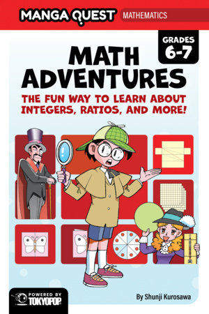 Manga Quest Mathematics: Math Adventures with Integers, Ratios, and ...