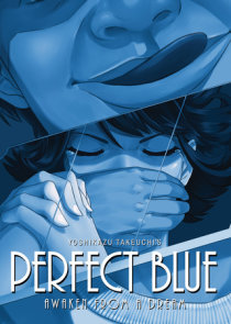 Perfect Blue: Complete Metamorphosis (Light Novel) by Yoshikazu ...