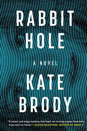 Rabbit Hole by Kate Brody: 9781641294874 | PenguinRandomHouse.com: Books