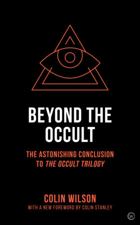 The Occult by Colin Wilson: 9781780288468 | PenguinRandomHouse.com: Books
