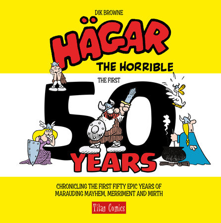 Hagar the Horrible: The First 50 Years by Dik Browne: 9781787741454 ...