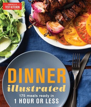 Dinner Illustrated: 9781945256318 | PenguinRandomHouse.com: Books