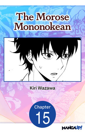 The Morose Mononokean #015 by Kiri Wazawa: 9798893701401 | PenguinRandomHouse.com: Books