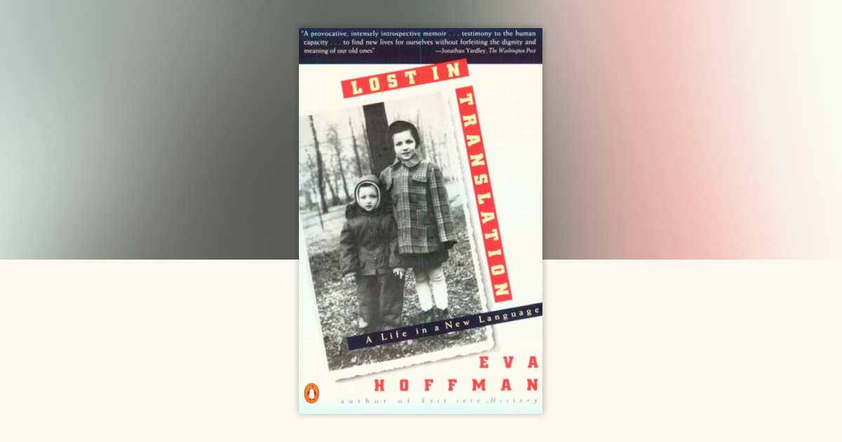 Lost in Translation by Eva Hoffman: 9780140127737 | PenguinRandomHouse ...