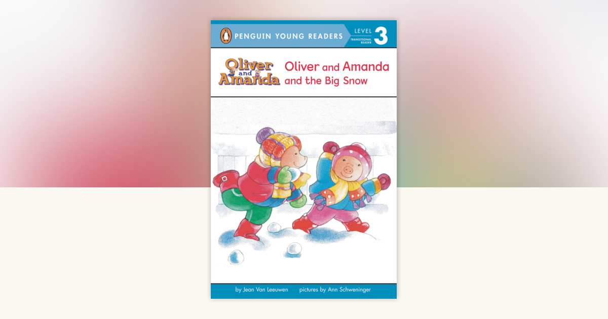 Oliver and Amanda and the Big Snow by Jean Van Leeuwen: 9780140382501 ...