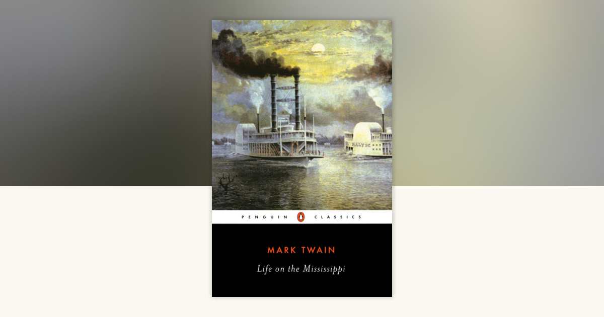 Life on the Mississippi by Mark Twain: 9780140390506 ...