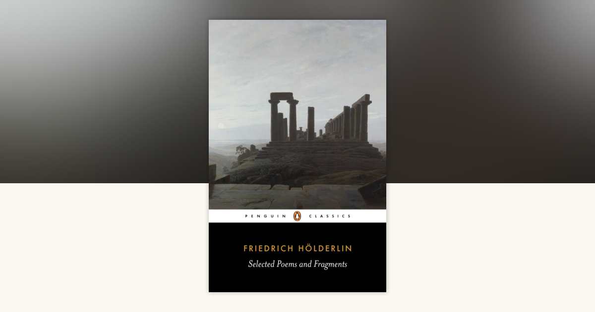 Selected Poems and Fragments by Friedrich Hölderlin: 9780140424164 ...