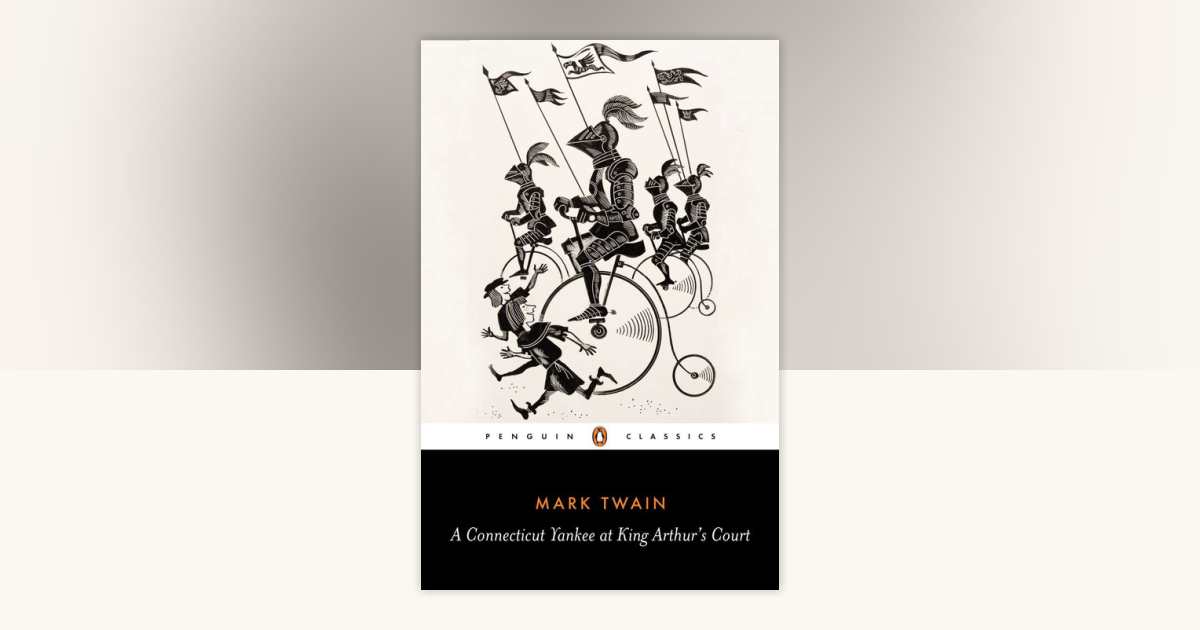 A Connecticut Yankee in King Arthur's Court by Mark Twain ...