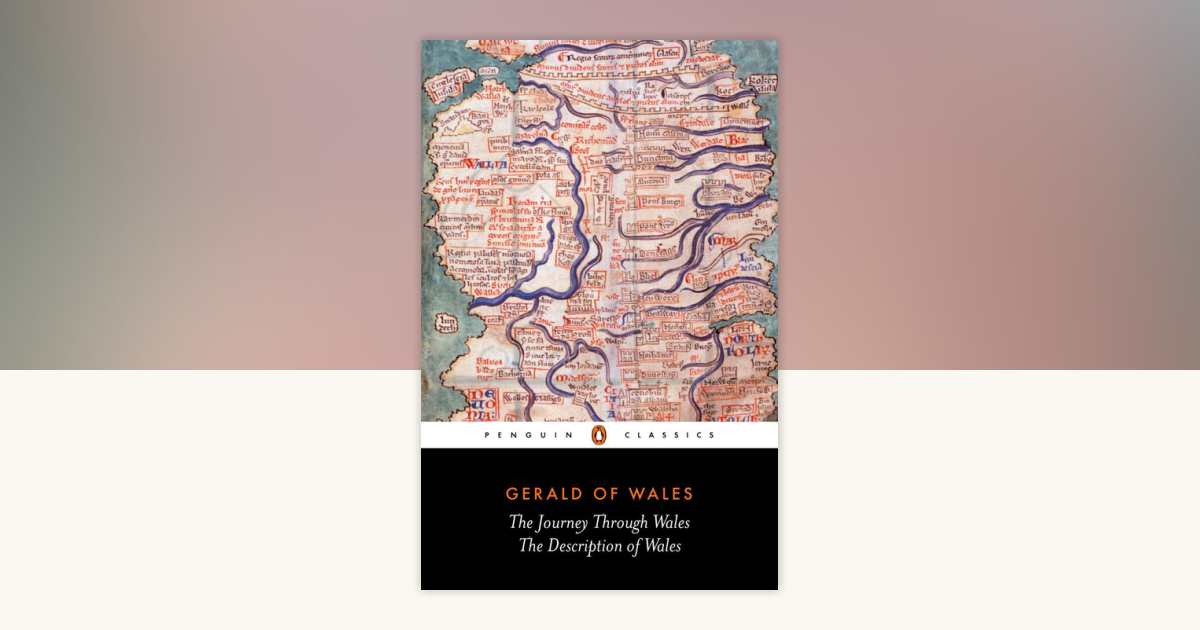 The Journey Through Wales and The Description of Wales by Gerald of ...