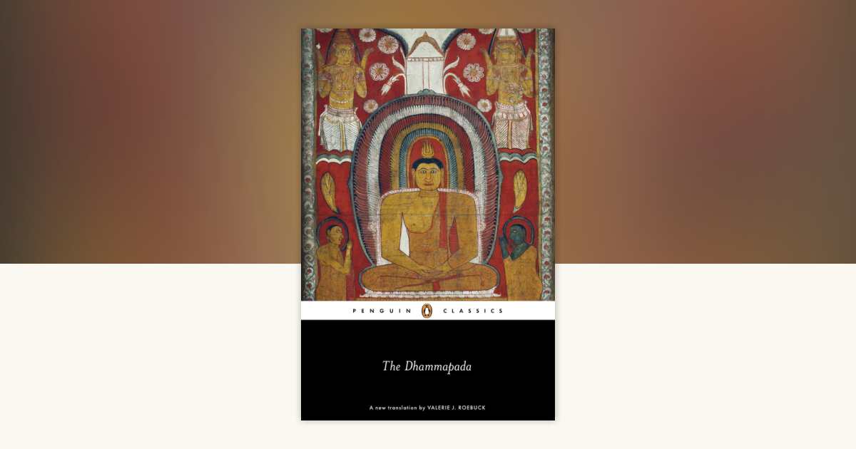 The Dhammapada by Anonymous: 9780140449419 | PenguinRandomHouse.com: Books