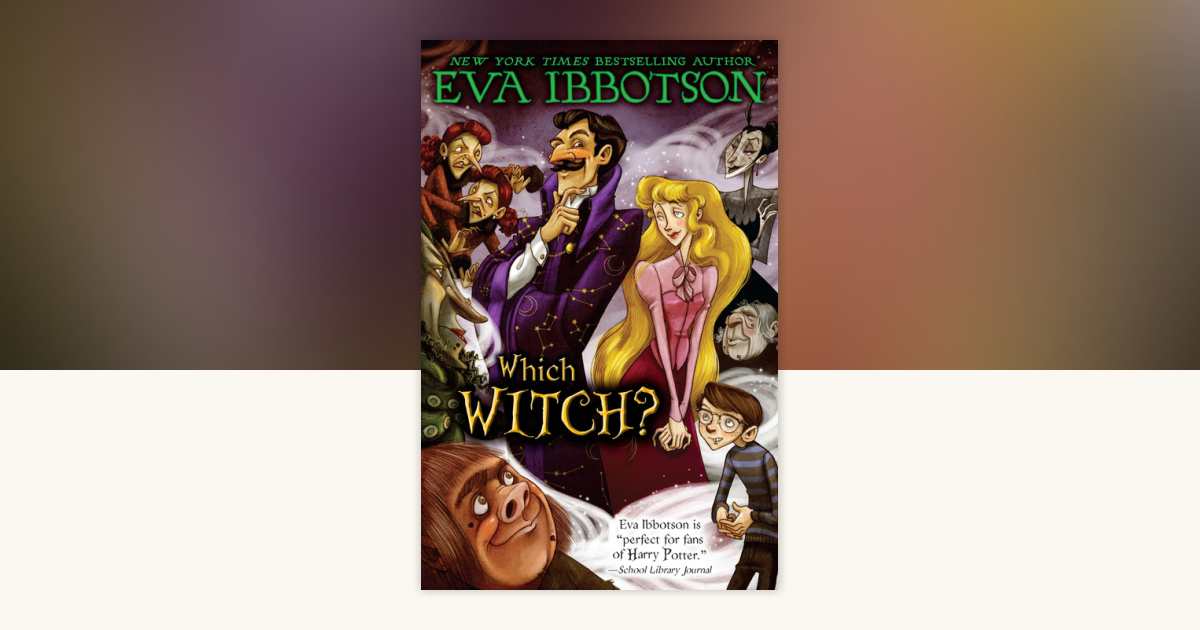 Which Witch? by Eva Ibbotson: 9780141304274 | PenguinRandomHouse.com: Books