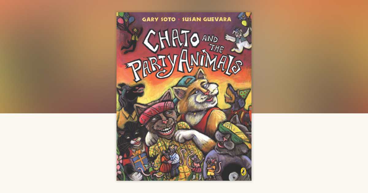 Chato and the Party Animals by Gary Soto: 9780142400326 ...