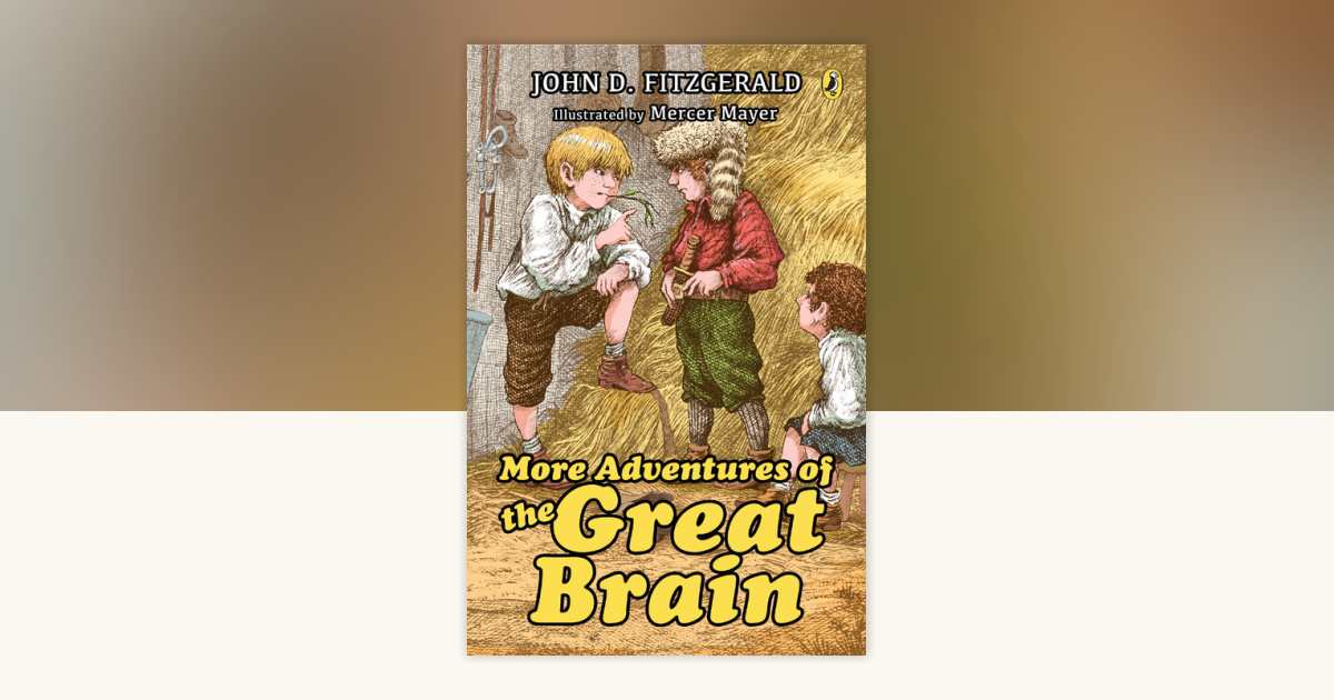 More Adventures of the Great Brain by John D. Fitzgerald: 9780142400654 ...