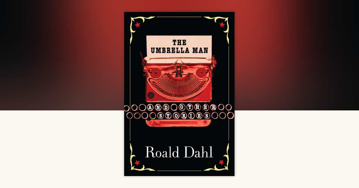 The Umbrella Man and Other Stories by Roald Dahl: 9780142400876 ...