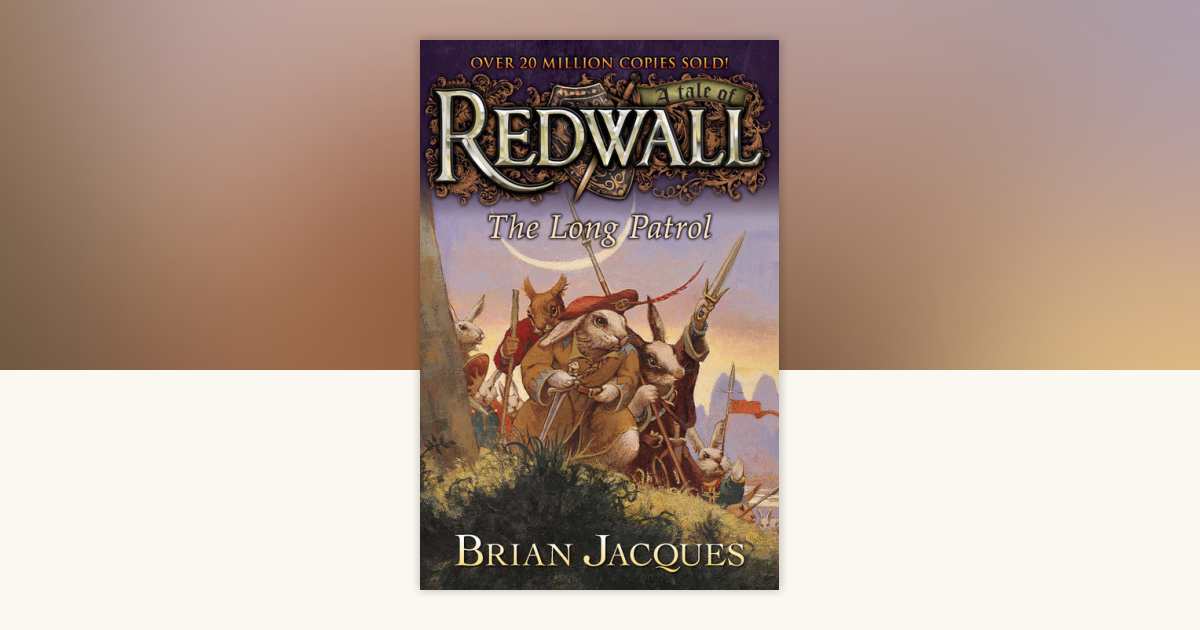The Long Patrol by Brian Jacques: 9780142402450 | PenguinRandomHouse ...