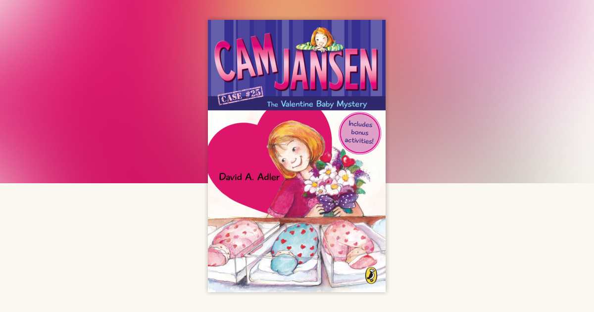 Cam Jansen: Cam Jansen and the Valentine Baby Mystery #25 by David A ...