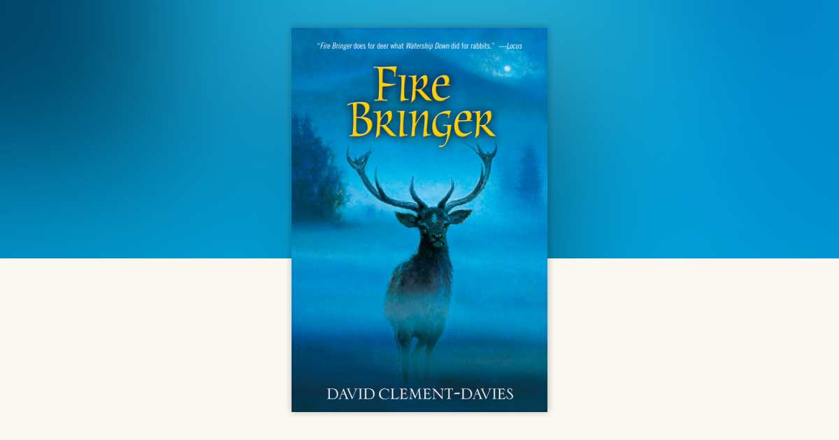 Fire Bringer by David Clement-Davies: 9780142408735 ...