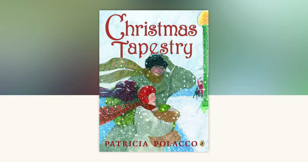 Christmas Tapestry by Patricia Polacco: 9780142411650 ...