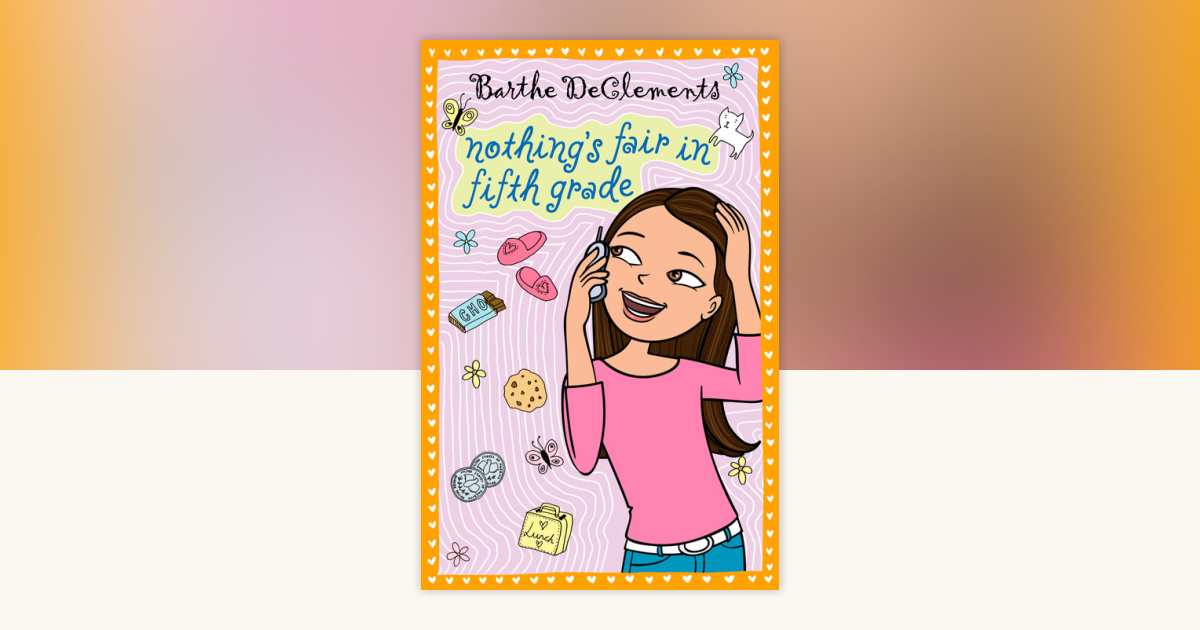 Nothing's Fair in Fifth Grade by Barthe DeClements: 9780142413494 ...