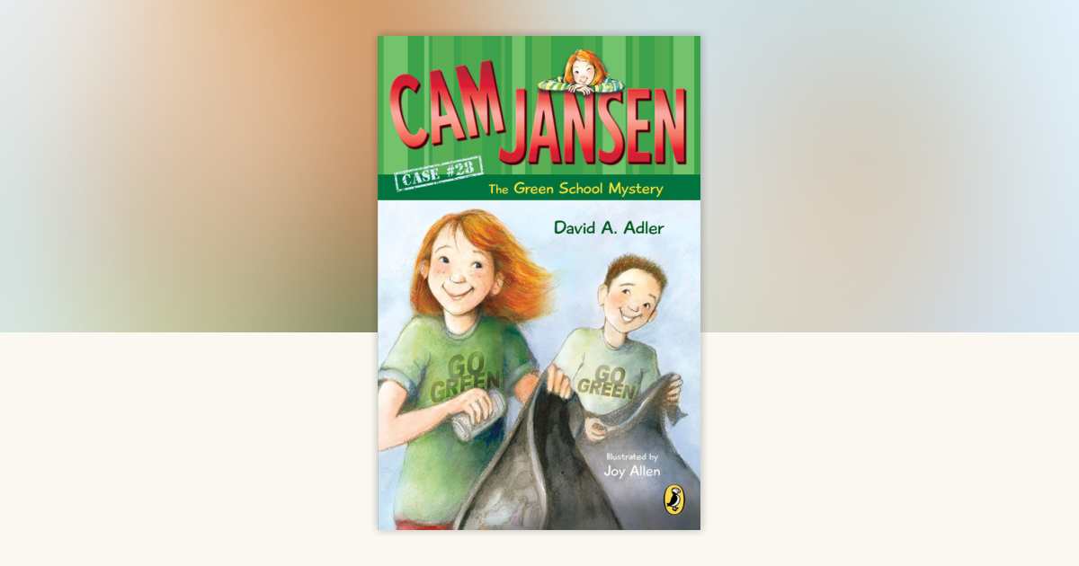Cam Jansen: the Green School Mystery #28 by David A. Adler ...