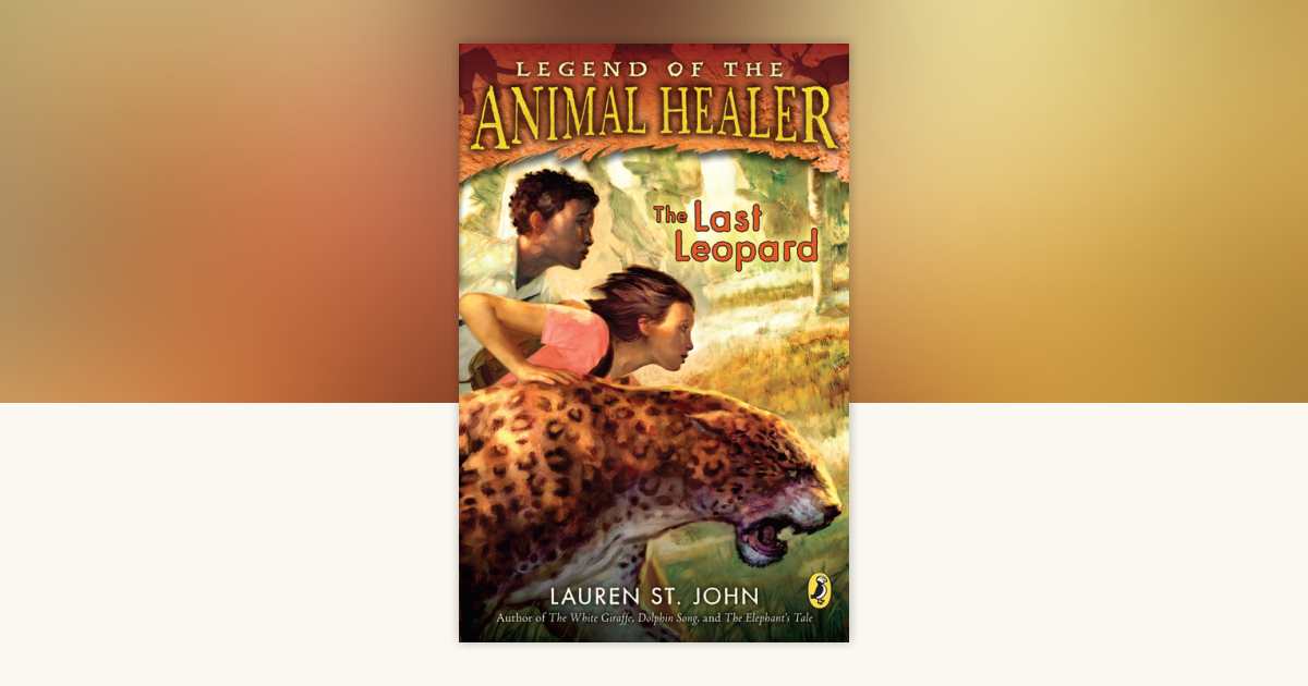 The Last Leopard by Lauren St. John: 9780142415153 | PenguinRandomHouse ...