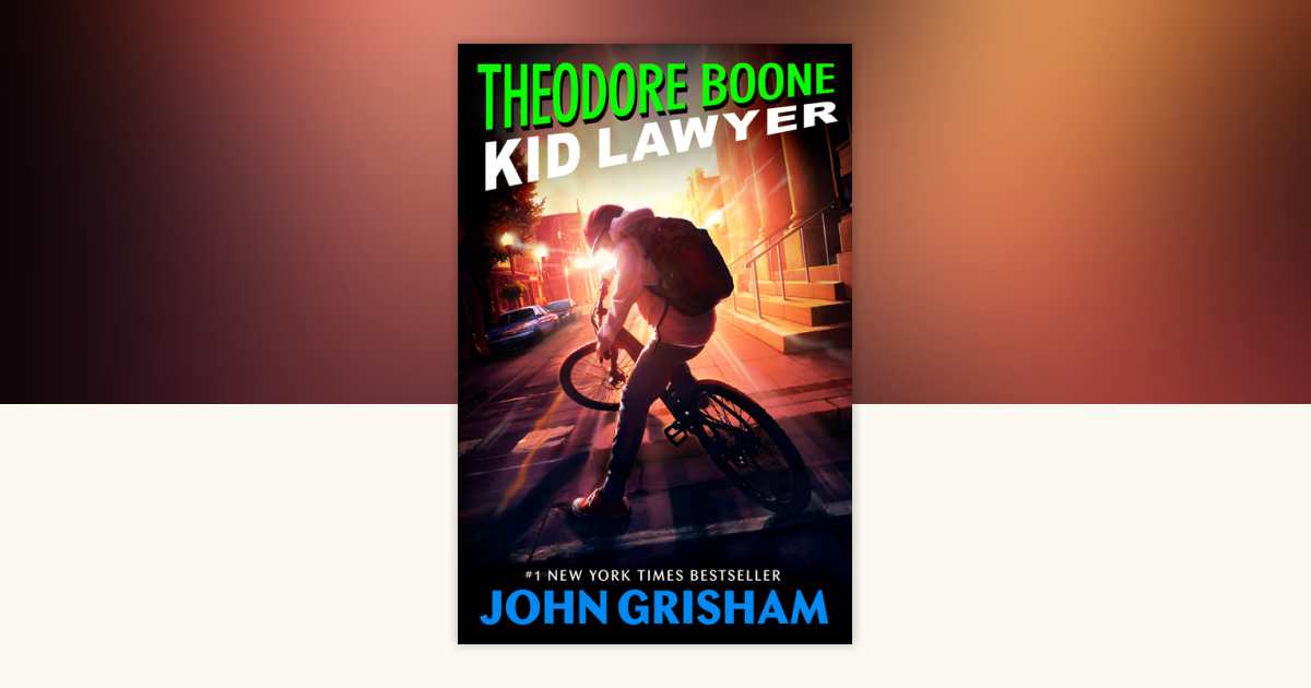 Theodore Boone: Kid Lawyer by John Grisham: 9780142417225 ...