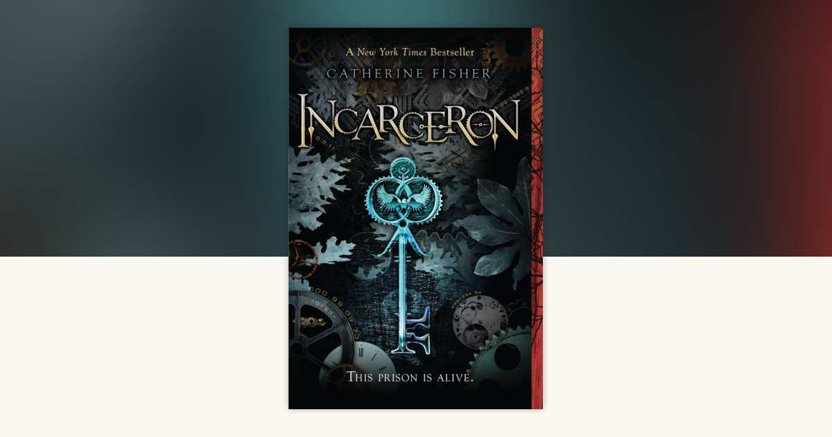 Incarceron by Catherine Fisher: 9780142418529 | PenguinRandomHouse.com ...