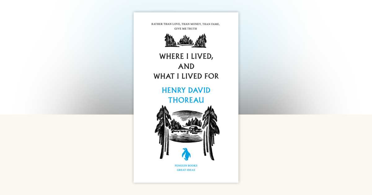 Where I Lived, and What I Lived For by Henry David Thoreau ...