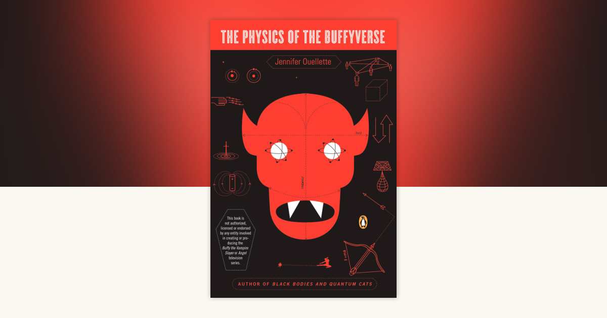 The Physics of the Buffyverse by Jennifer Ouellette: 9780143038627 ...