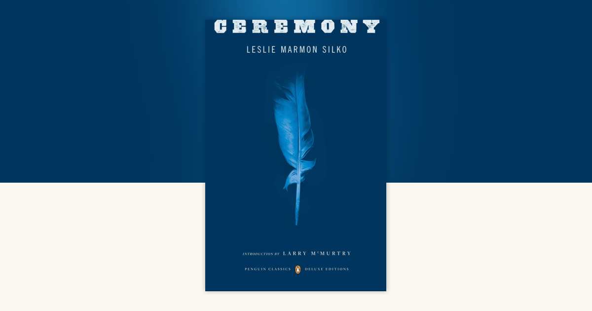 Ceremony by Leslie Marmon Silko: 9780143104919 | PenguinRandomHouse.com ...