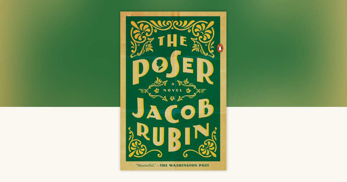 The Poser by Jacob Rubin: 9780143107958 | PenguinRandomHouse.com: Books
