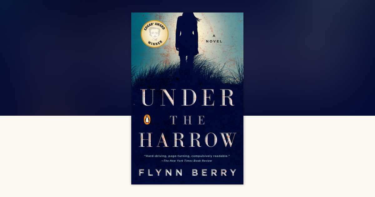 Under the Harrow by Flynn Berry: 9780143108573 | PenguinRandomHouse.com ...