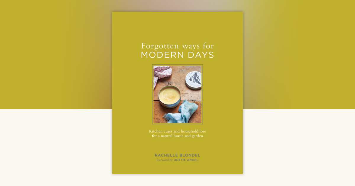 Forgotten Ways for Modern Days by Rachelle Blondel: 9780143110583 ...