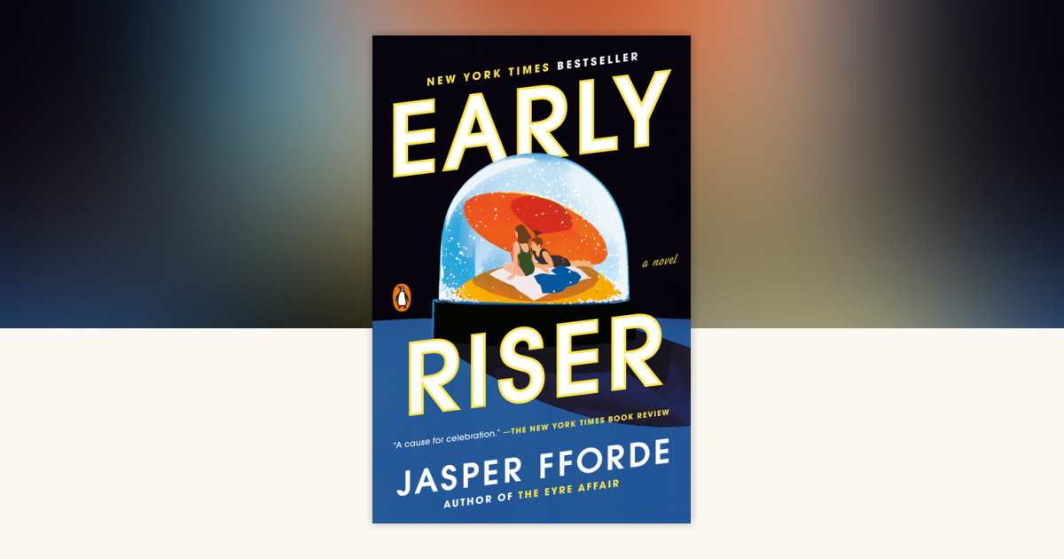 Early Riser by Jasper Fforde: 9780143111276 | PenguinRandomHouse.com: Books