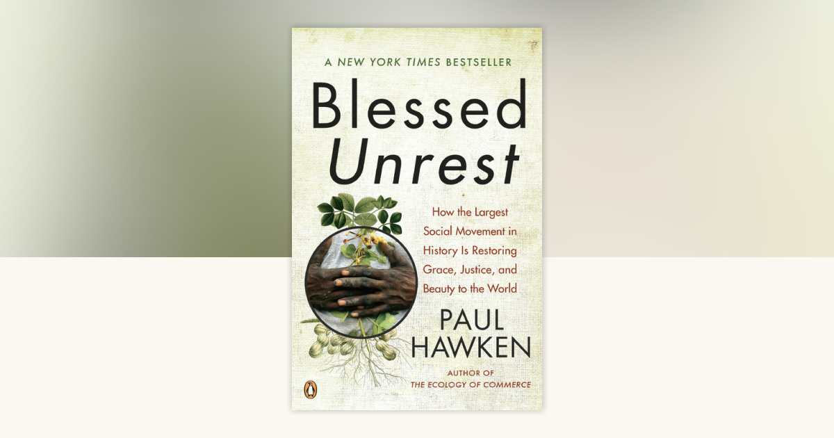 Blessed Unrest by Paul Hawken: 9780143113652 | PenguinRandomHouse.com ...