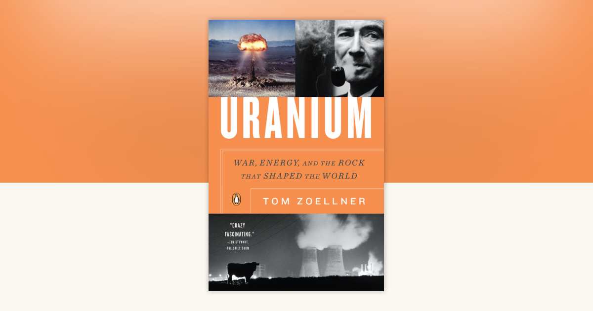 Uranium by Tom Zoellner: 9780143116721 | PenguinRandomHouse.com: Books