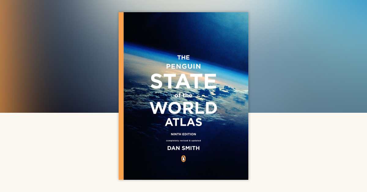 The Penguin State of the World Atlas by Dan Smith: 9780143122654 ...