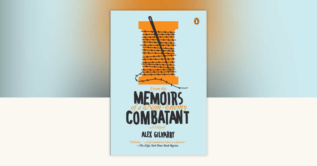 From the Memoirs of a Non-Enemy Combatant by Alex Gilvarry ...