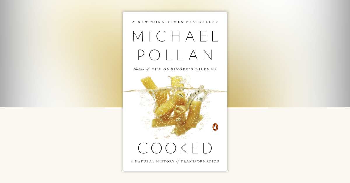 Cooked by Michael Pollan: 9780143125334 | PenguinRandomHouse.com: Books