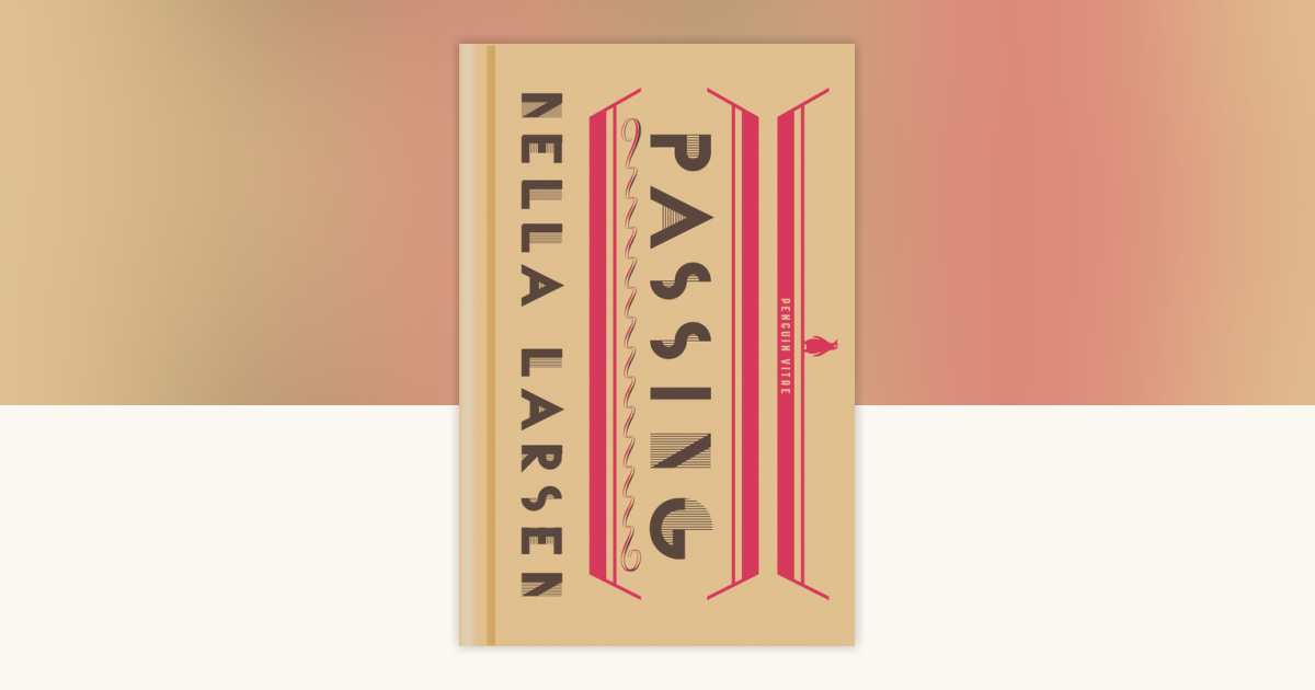 Passing by Nella Larsen: 9780143129424 | PenguinRandomHouse.com: Books